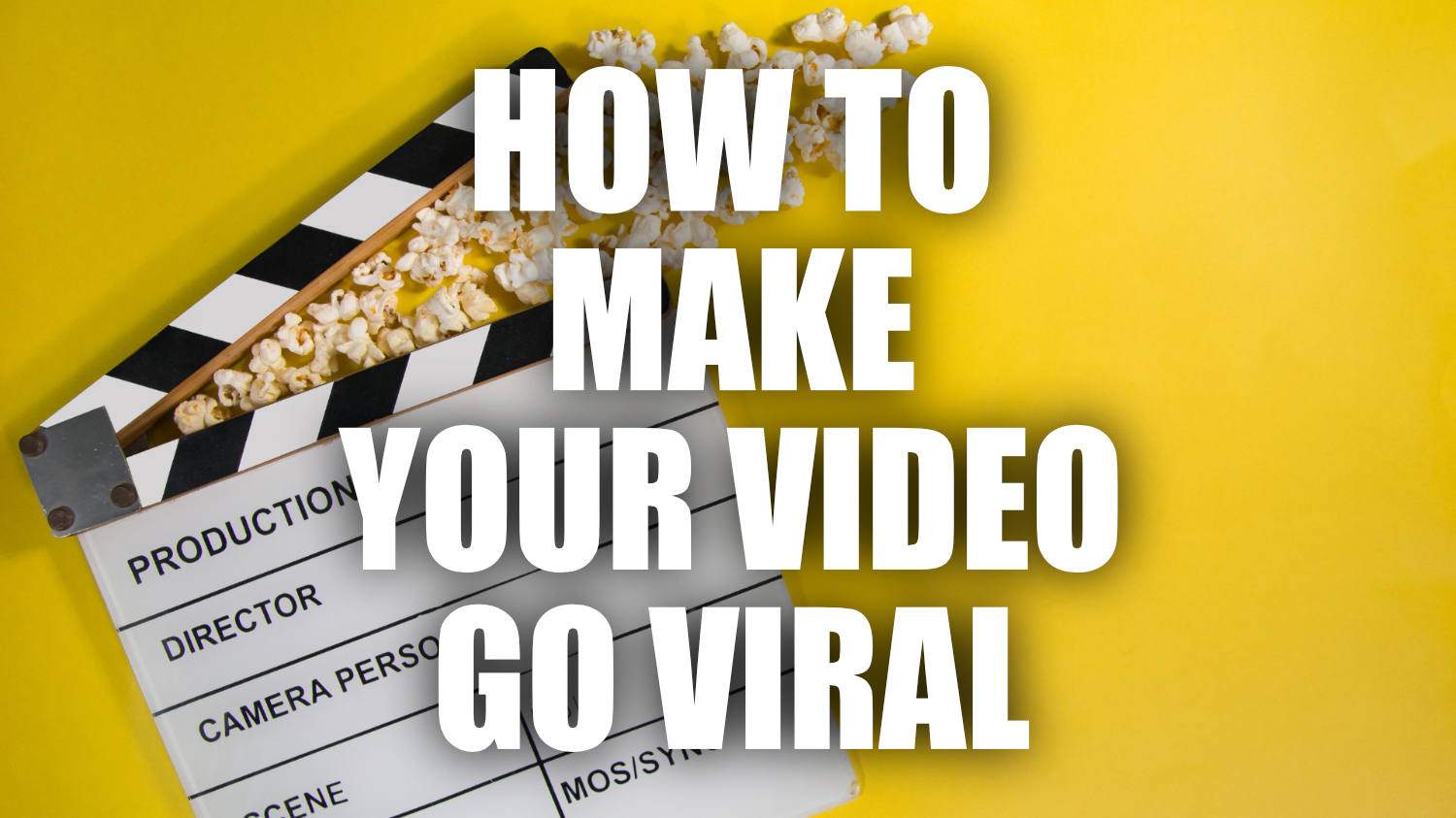 How to Make Video Go Viral | Top 10 Strategies